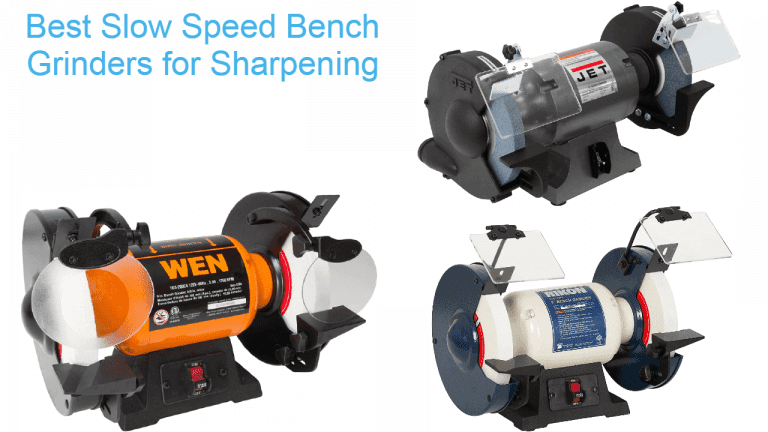3 Best Slow Speed Bench Grinders for Sharpening Chisels