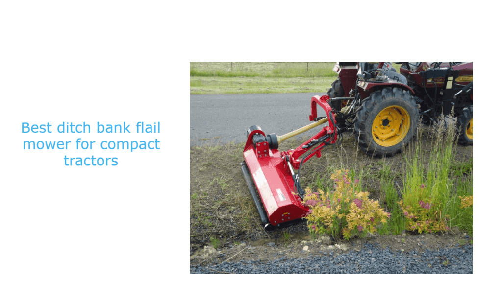 3 best ditch bank flail mower for compact tractor reviews