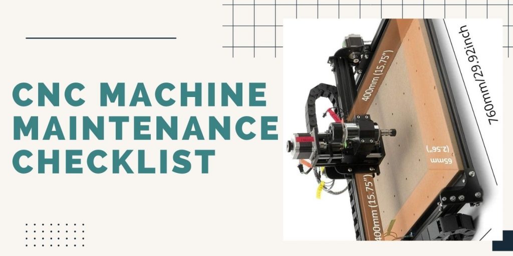 CNC Machine Maintenance Checklist • ThreeTwoHome